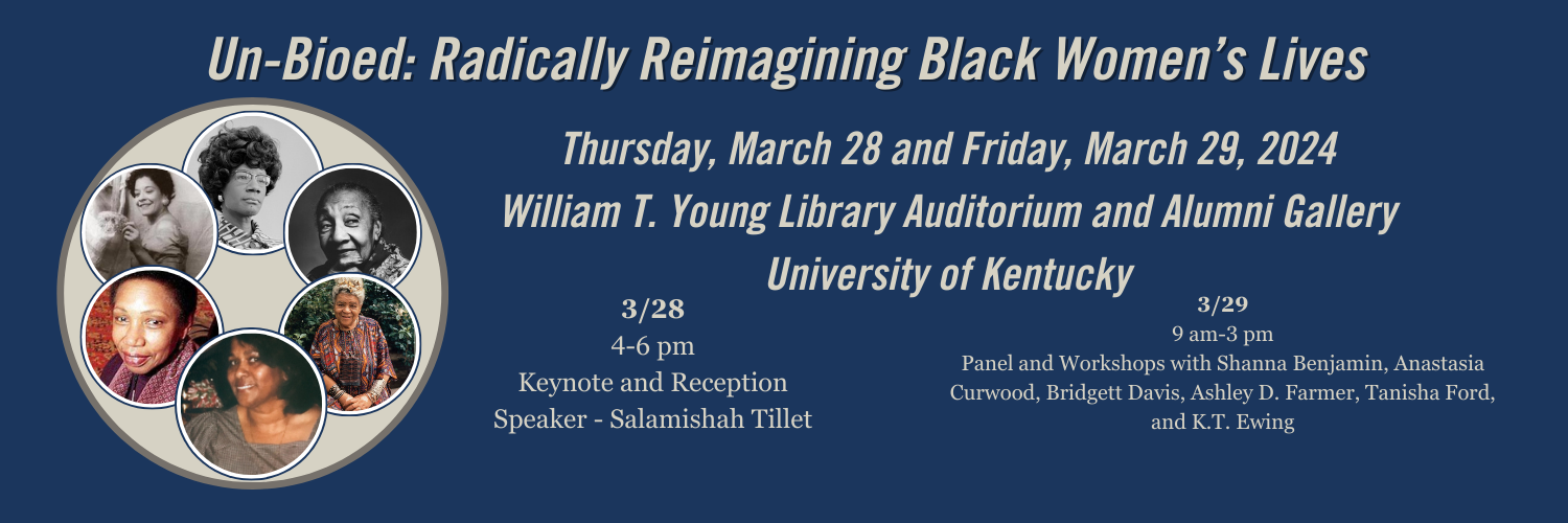 2024 Conference - Un-Bioed: Radically Reimagining Black Women's Lives ...